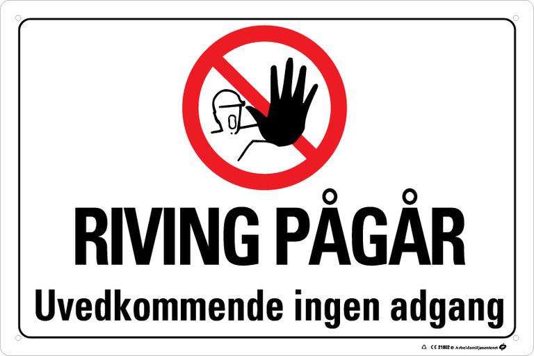 Riving pågår - Uvedkommende ingen adgang 600 x 400 mm - A ...